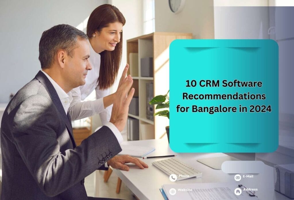 10 CRM Software Recommendations for Bangalore in 2024